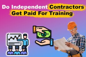 Do Independent Contractors Get Paid for Training? - Portfolink