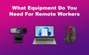 Providing Equipment to Remote Employees [Things to Know] - Portfolink