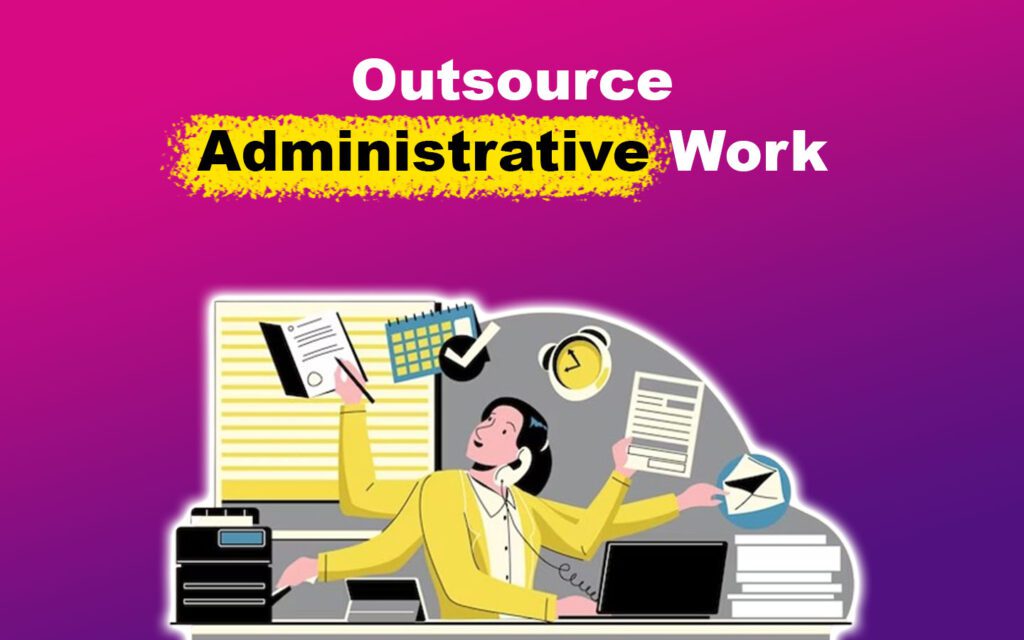 Outsourcing Administrative Work [Things You Should Know] - Portfolink