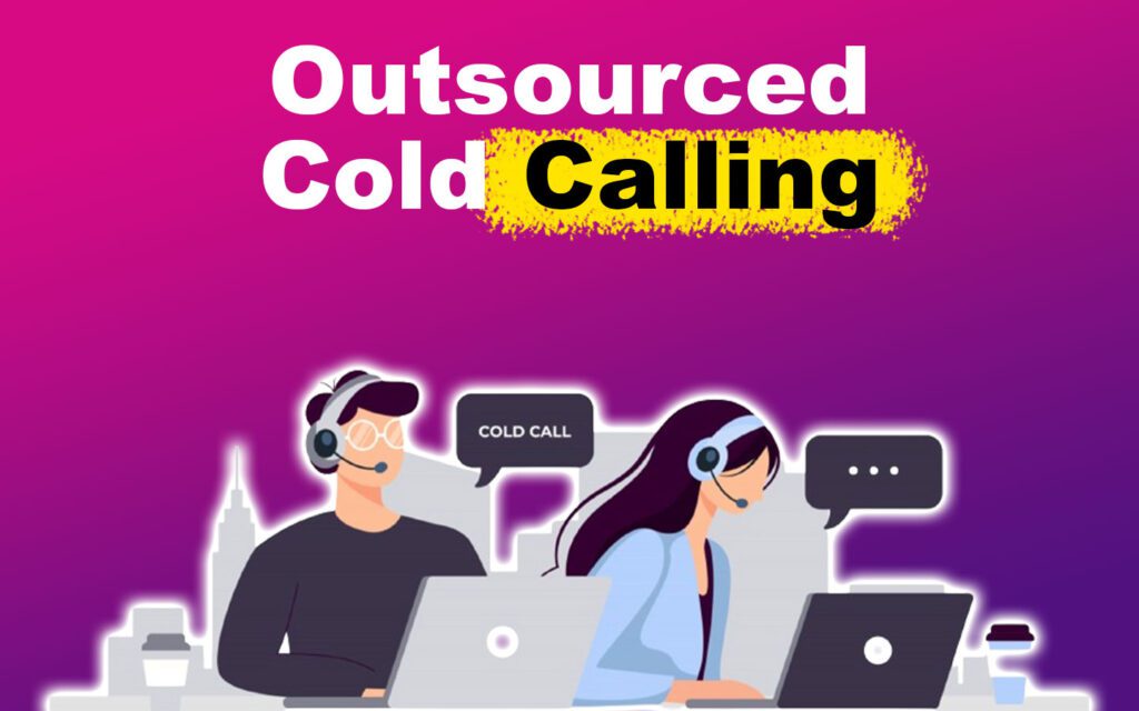 Outsourced Cold Calling [Benefits, Risks, & How to Do It Right ...