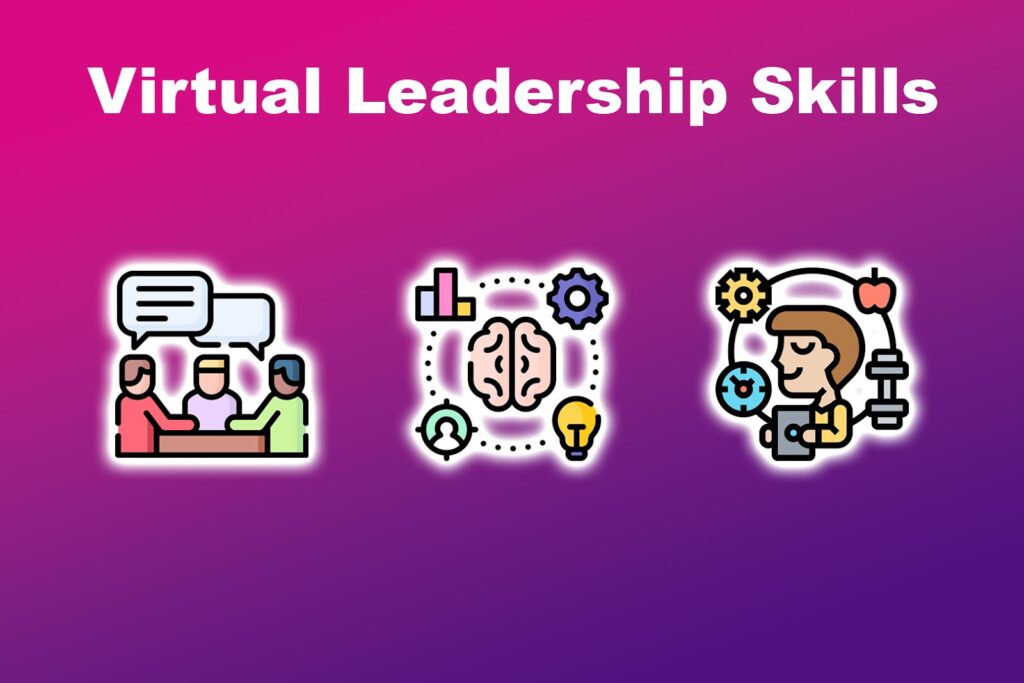 5 Must-Have Skills for Virtual Leaders [Be an Efficient Leader ...