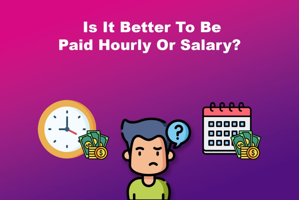 Salaried vs Hourly Position [Differences, Pros, & Cons] - Portfolink