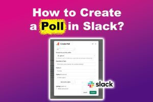 Creating a Poll Within Slack Channels [ 6 Easy Steps] - Portfolink
