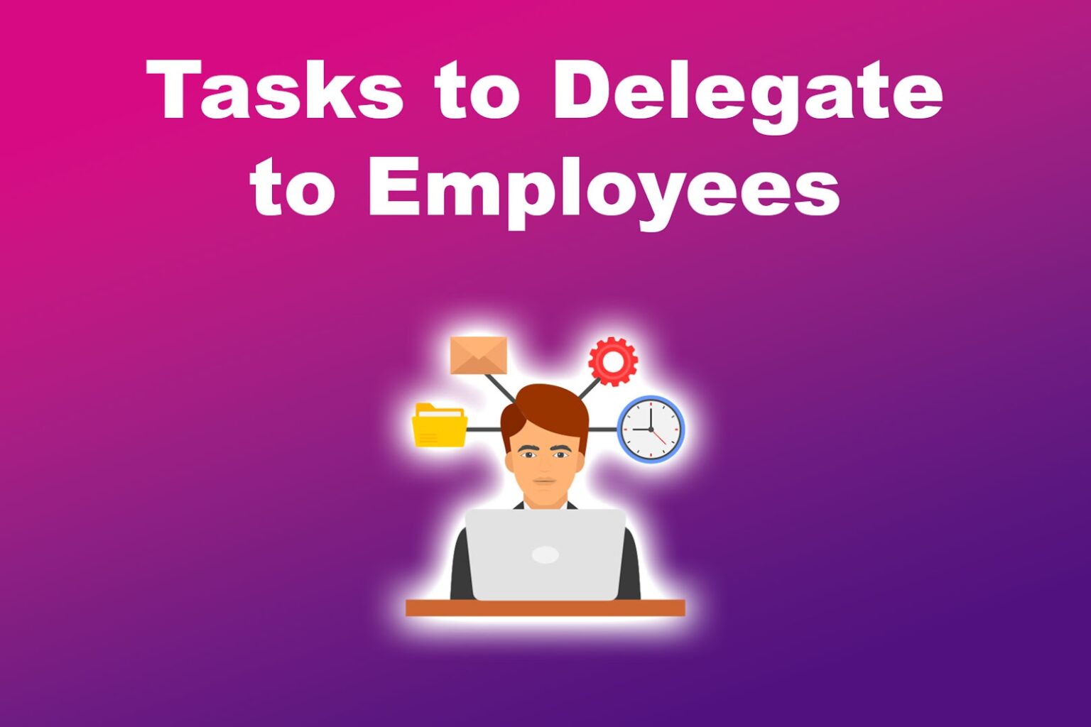 How Delegation Motivates Employees [What Tasks to Delegate] - Portfolink